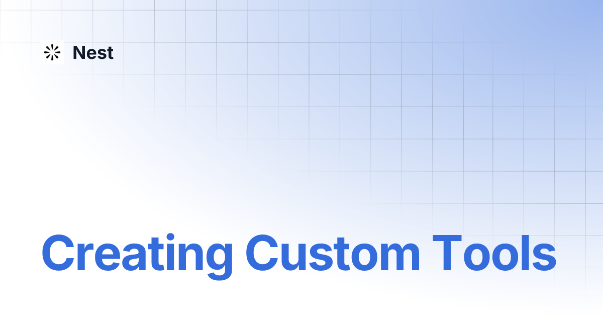 Creating Custom Tools | Nest
